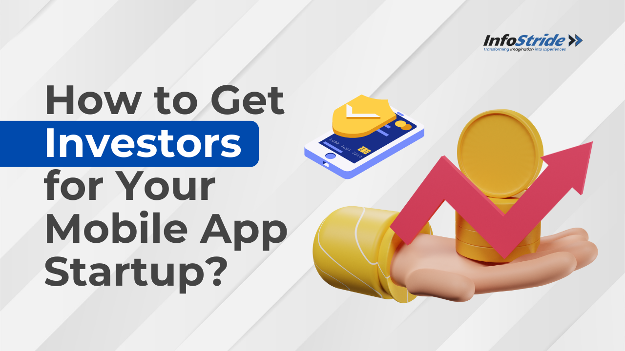 How to Get Investors for Your Mobile App Startup? - InfoStride