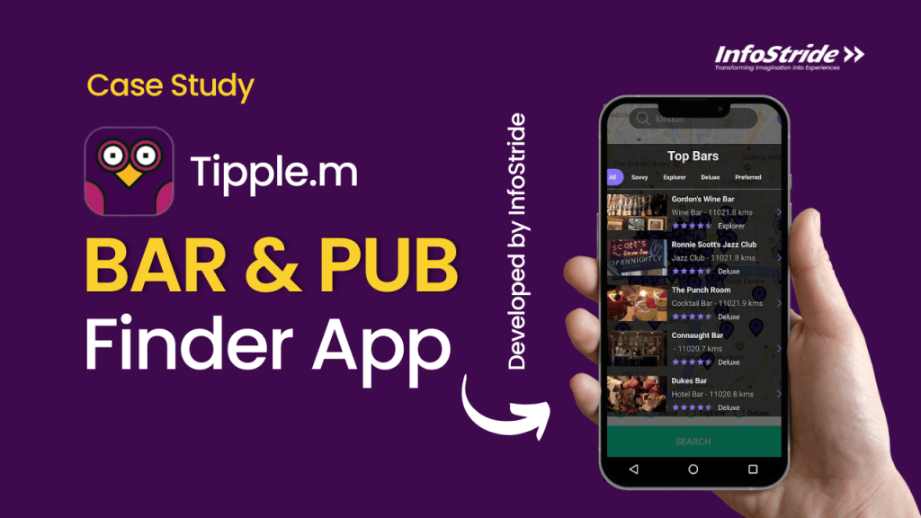 Tipple.m - Bar & Pub Finder App (CASE STUDY) - InfoStride