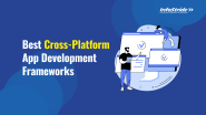5 Best Cross Platform App Development Frameworks InfoStride 5 Best Cross Platform App Development Frameworks InfoStride